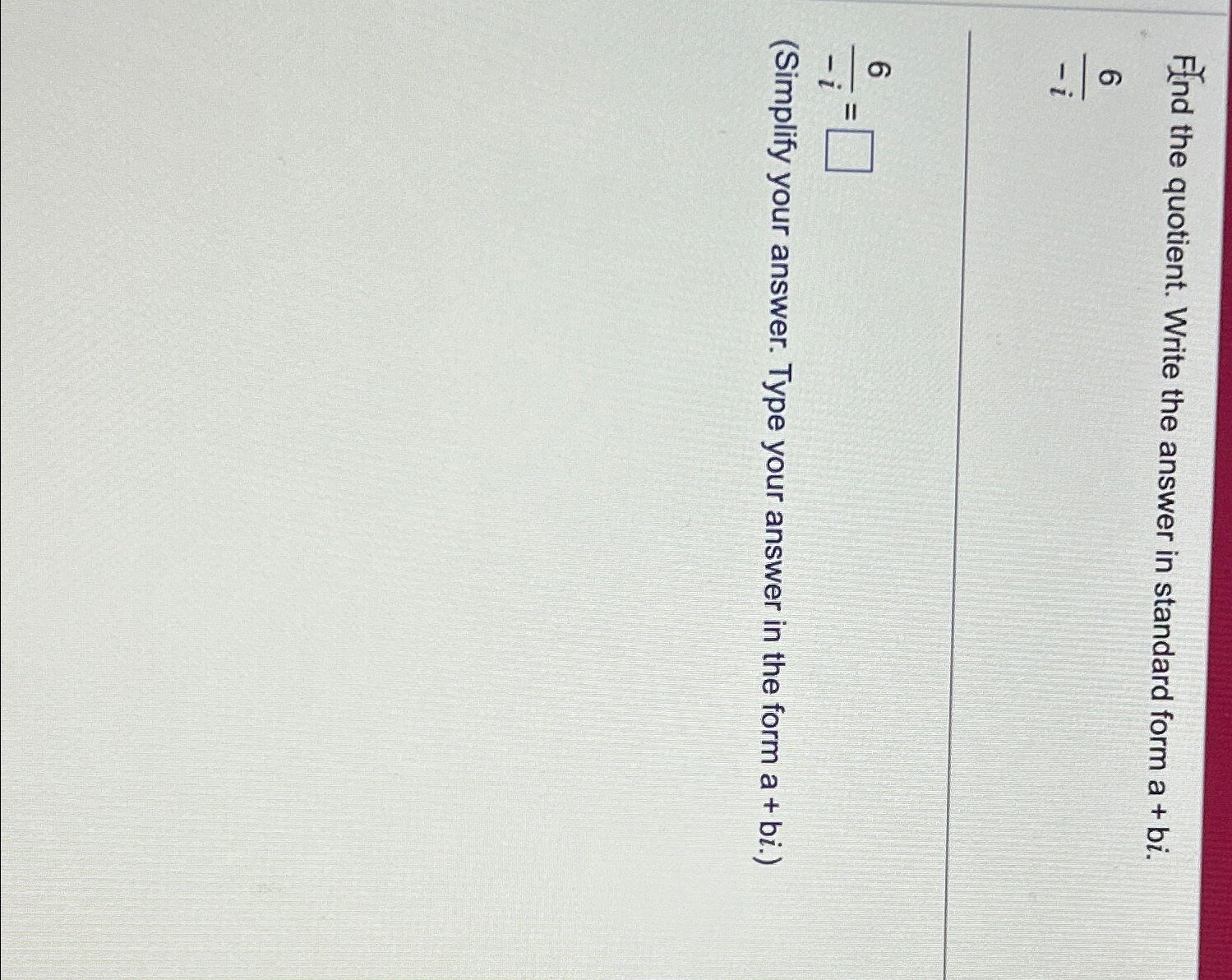 Solved Flnd the quotient. Write the answer in standard form | Chegg.com