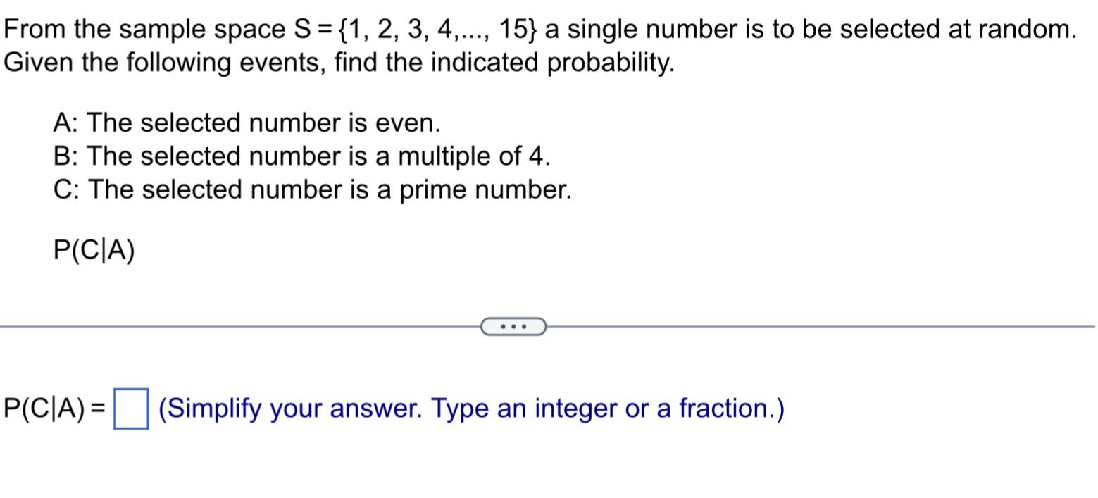 Solved From the sample space S={1,2,3,4,dots,15} ﻿a single | Chegg.com