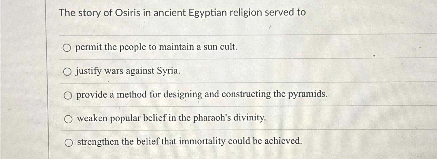 Solved The story of Osiris in ancient Egyptian religion | Chegg.com