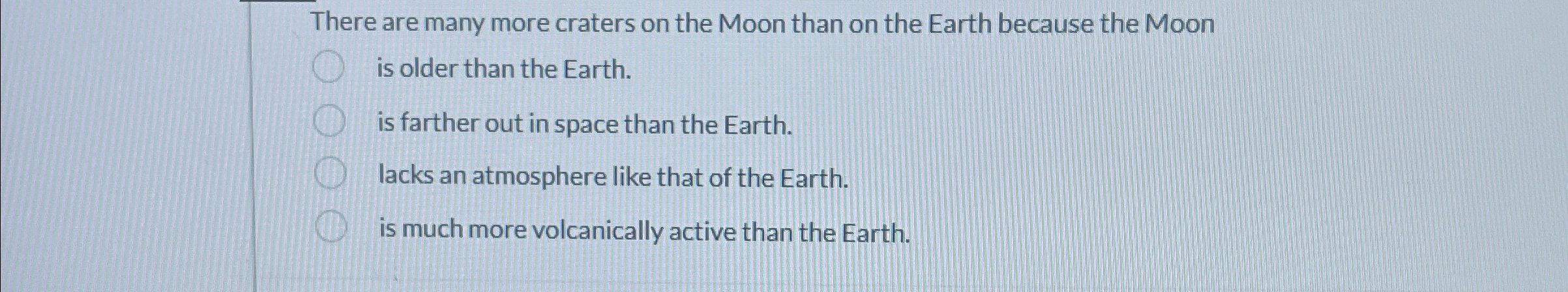 Solved There are many more craters on the Moon than on the | Chegg.com