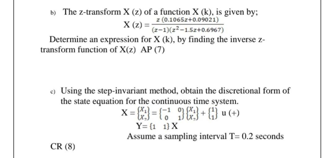 Solved b) The z-transform X(z) of a function X(k), is given | Chegg.com