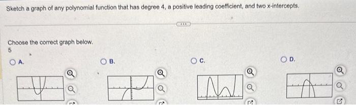 Solved Sketch a graph of any polynomial function that has | Chegg.com
