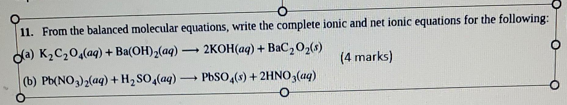 Solved 11. From the balanced molecular equations, write the | Chegg.com
