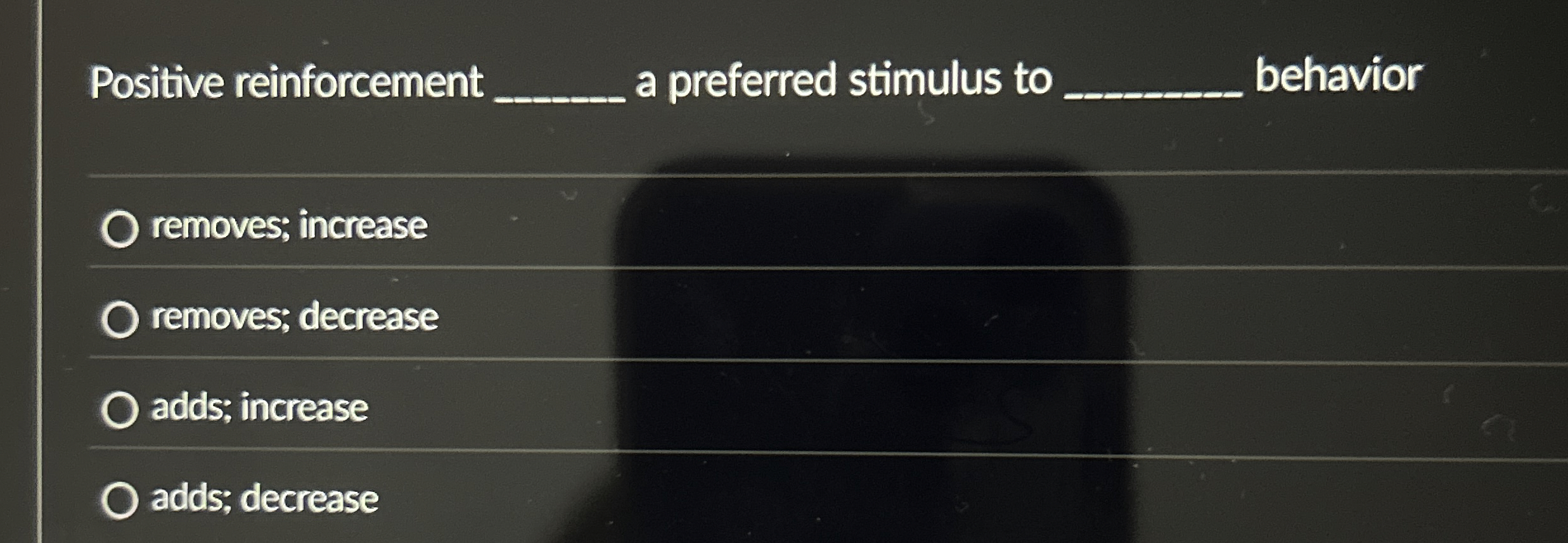 Solved Positive reinforcement q, ﻿a preferred stimulus to q, | Chegg.com