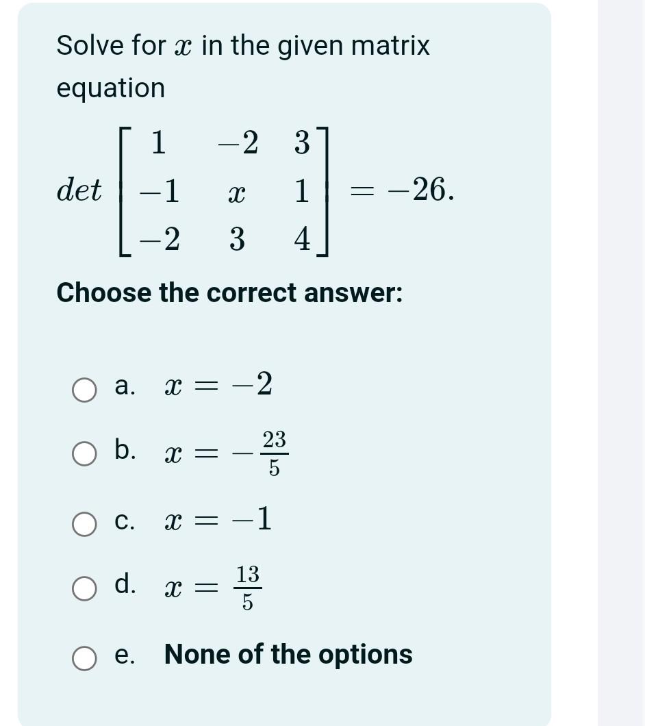 Solved Solve for x in the given matrix equation | Chegg.com