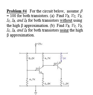 Solved Problem #4 ﻿For the circuit below, assume β =100 ﻿for | Chegg.com