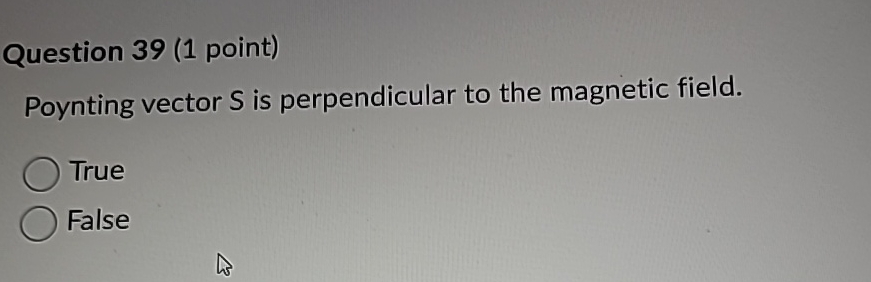 Solved Question 39 (1 ﻿point)Poynting vector S ﻿is | Chegg.com