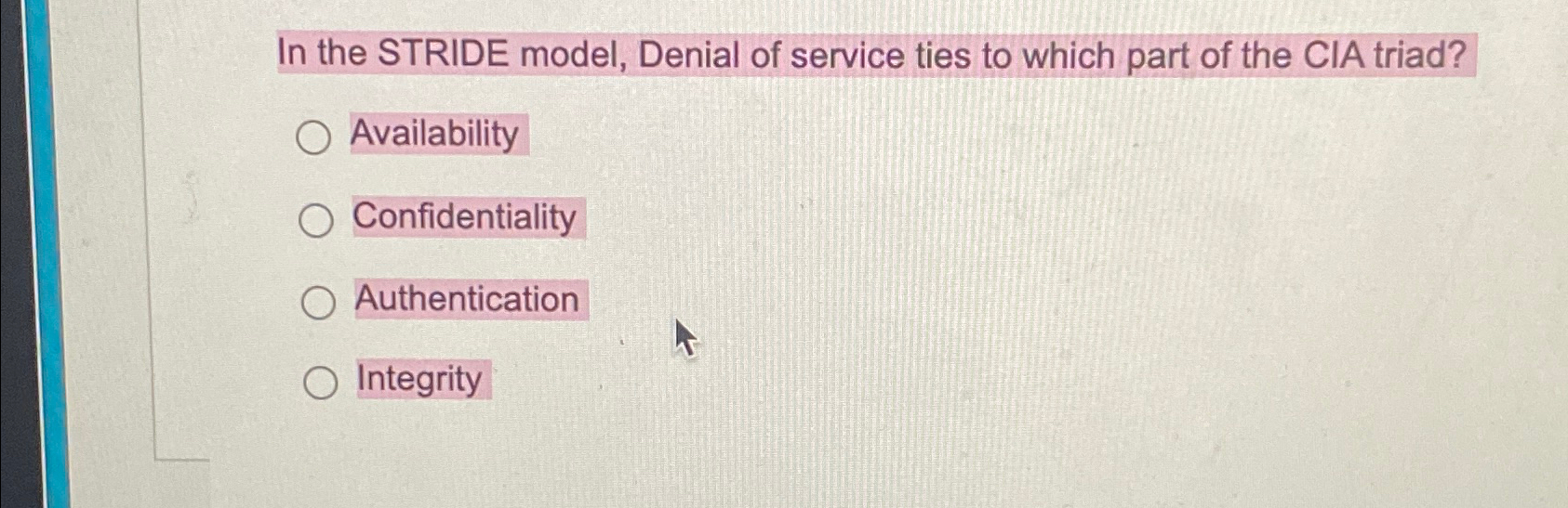 Solved In the STRIDE model, Denial of service ties to which | Chegg.com