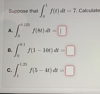 Solved Suppose that ∫01f(t)dt=7. | Chegg.com