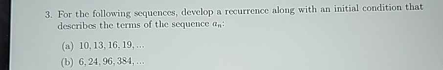 Solved For the following sequences, develop a recurrence | Chegg.com