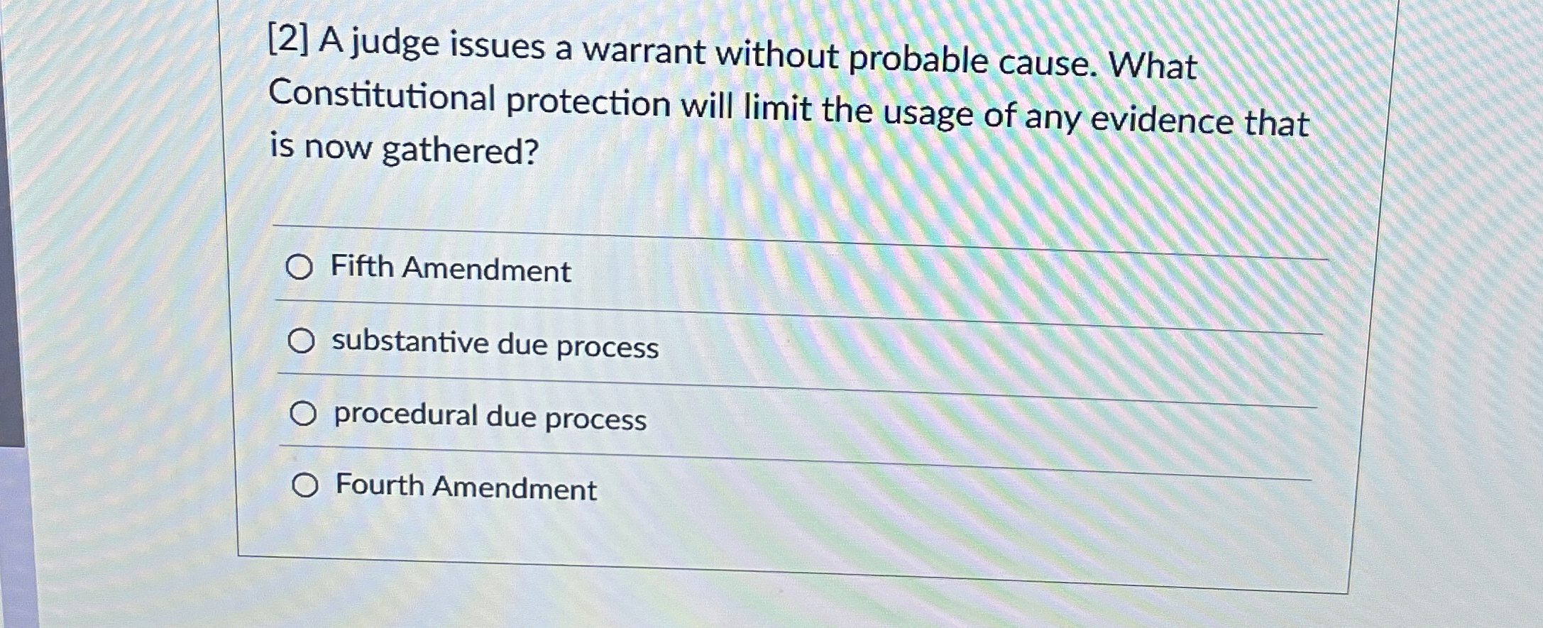 Solved [2] ﻿A judge issues a warrant without probable cause. | Chegg.com