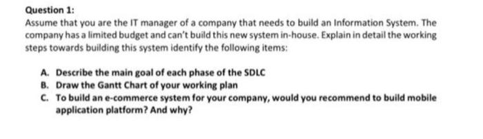 Solved Question 1: Assume that you are the IT manager of a | Chegg.com