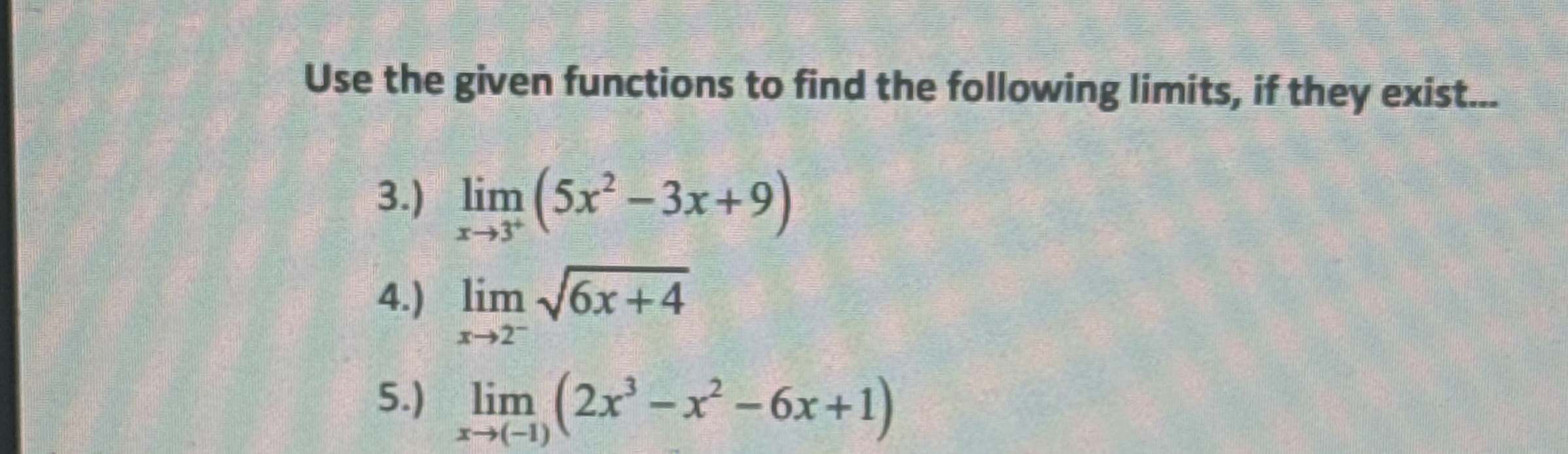 Solved Use the given functions to find the following limits, | Chegg.com