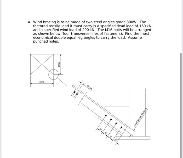 Solved 4. Wind bracing is to be made of two steel angles | Chegg.com
