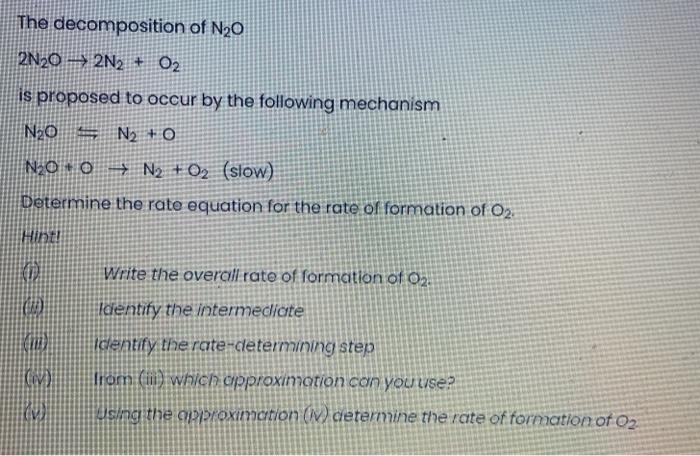 Solved The decomposition of N20 2N20 -> 2N2 + O2 is proposed | Chegg.com