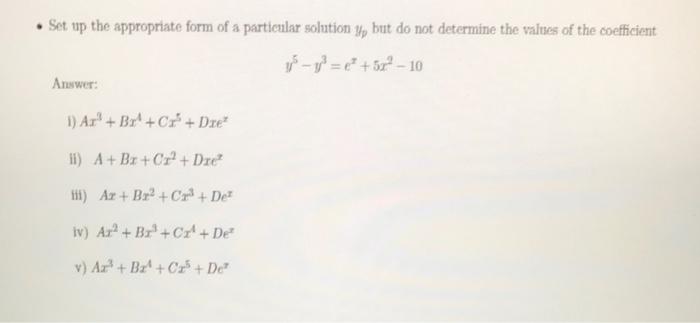 Solved set up the appropriate form of a particular solution | Chegg.com