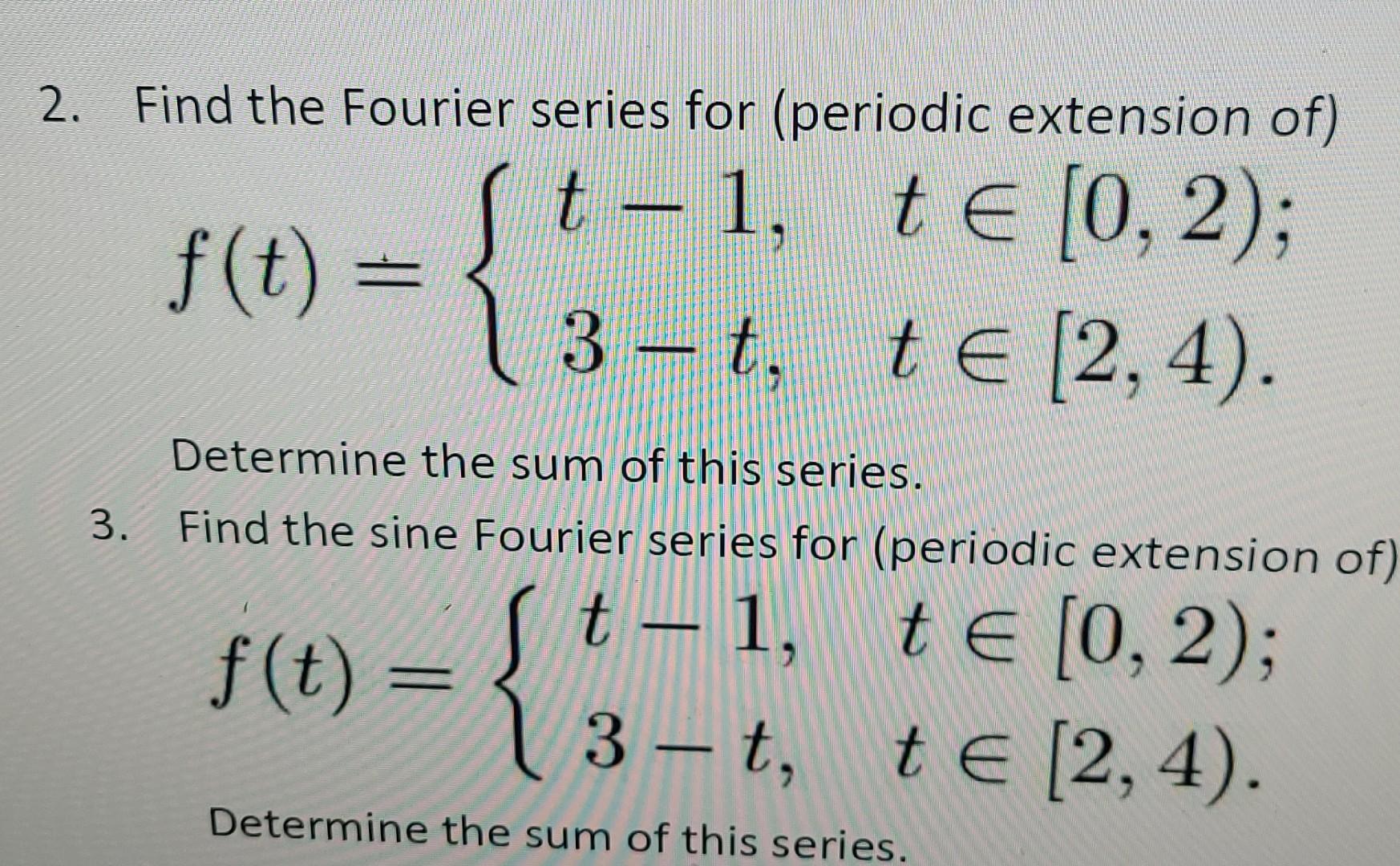 Solved 2. Find the Fourier series for (periodic extension | Chegg.com