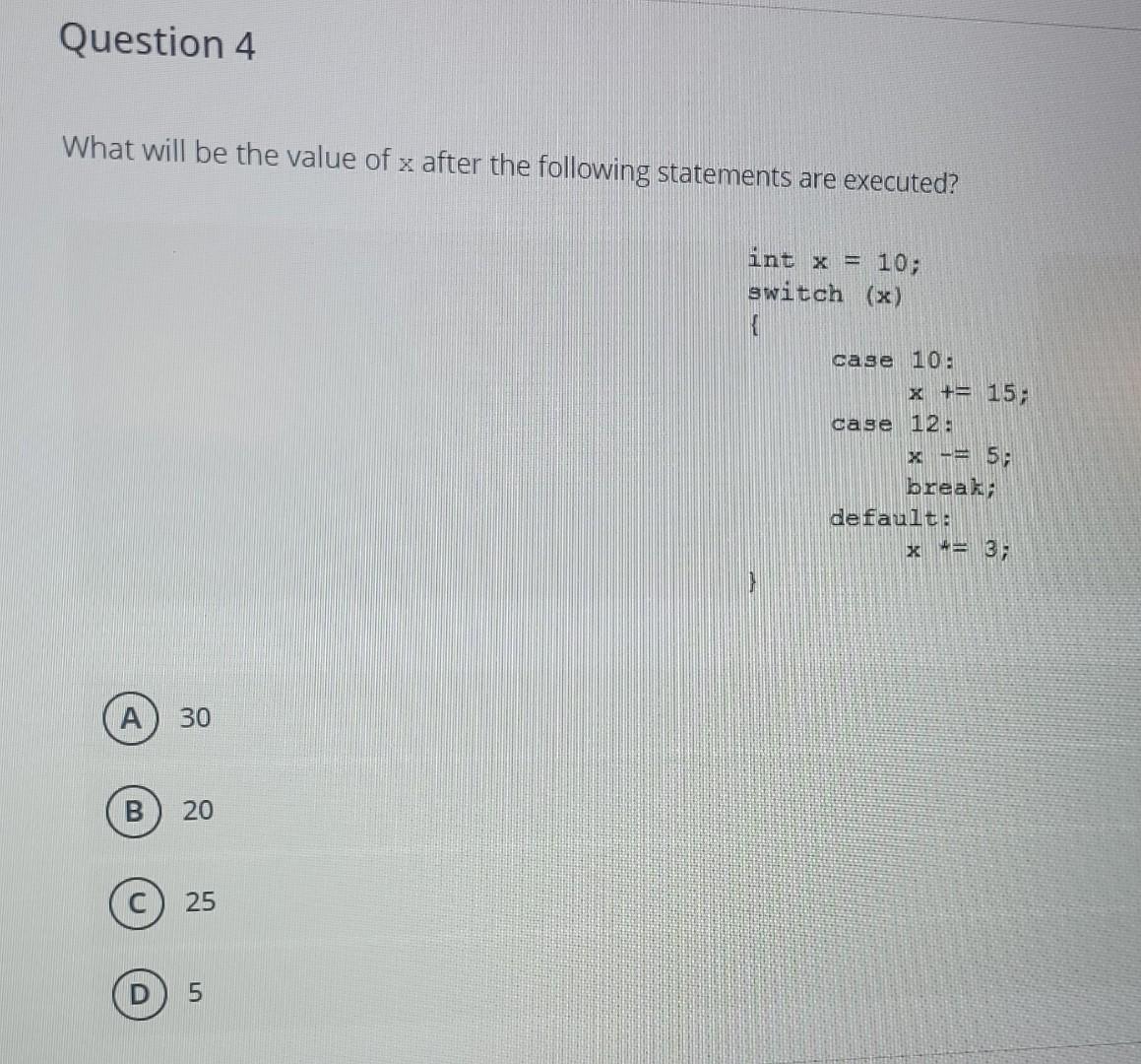 Solved What will be the value of x after the following | Chegg.com