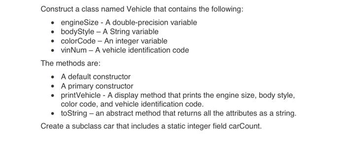 Solved Construct a class named Vehicle that contains the | Chegg.com