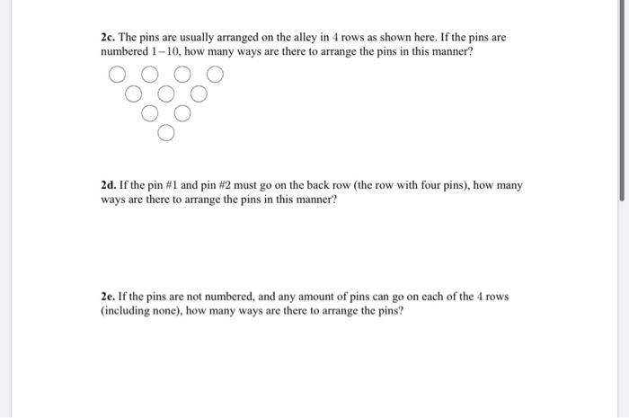 Solved 2c. The pins are usually arranged on the alley in 4 | Chegg.com