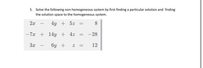 Solved 5. Solve the following non-homogeneous system by | Chegg.com