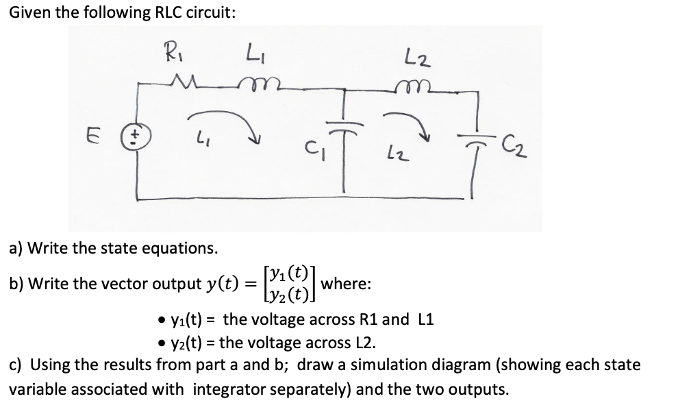 Given the following RLC circuit:a) ﻿Write the state | Chegg.com