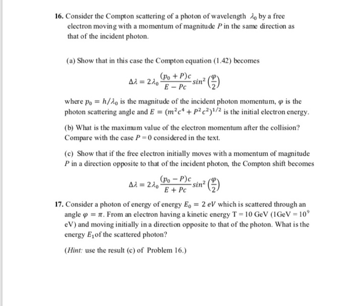 Solved 16. Consider the Compton scattering of a photon of | Chegg.com