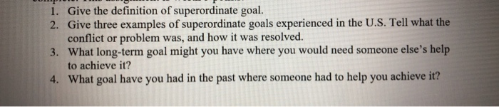 Solved 1. Give the definition of superordinate goal. 2. Give | Chegg.com