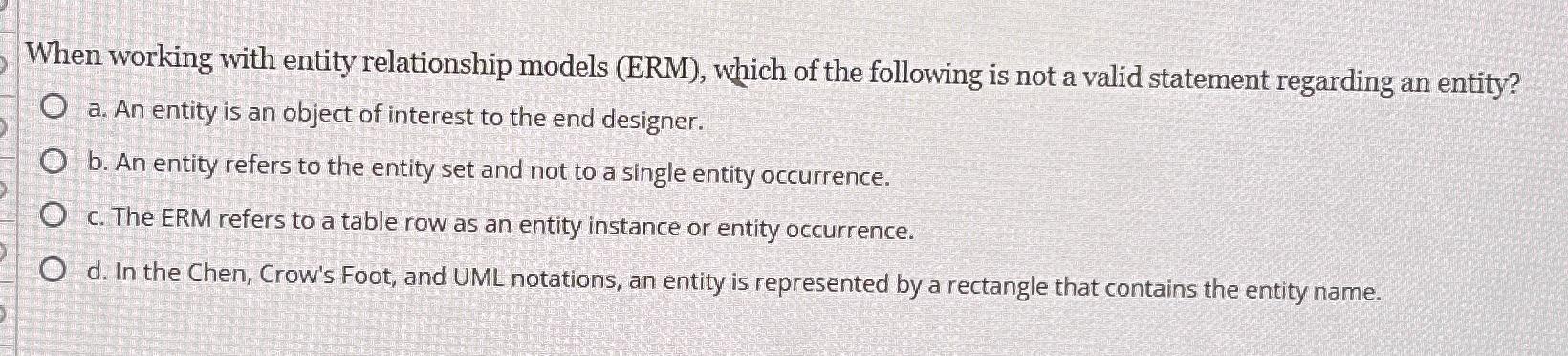 Solved When Working With Entity Relationship Models Erm