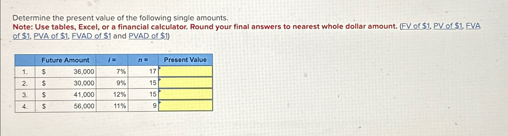 Solved Determine the present value of the following single | Chegg.com