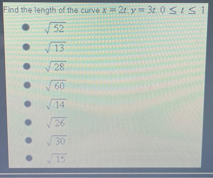 Solved Find the length of the curve x = 2t, y=3t0 ≤ t ≤ 1 | Chegg.com