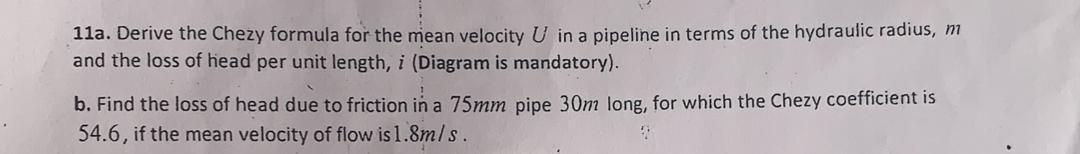 Solved 11a. Derive the Chezy formula for the mean velocity U | Chegg.com