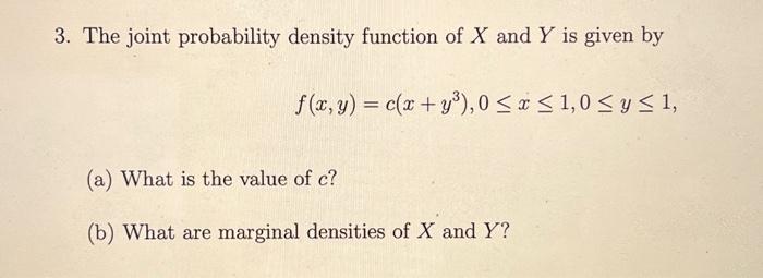Solved 3. The joint probability density function of X and Y | Chegg.com