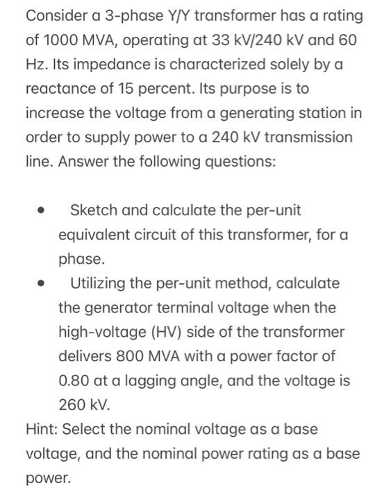 Solved Consider a 3-phase Y/Y transformer has a rating of | Chegg.com