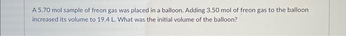 Solved A 5.70 mol sample of freon gas was placed in a | Chegg.com