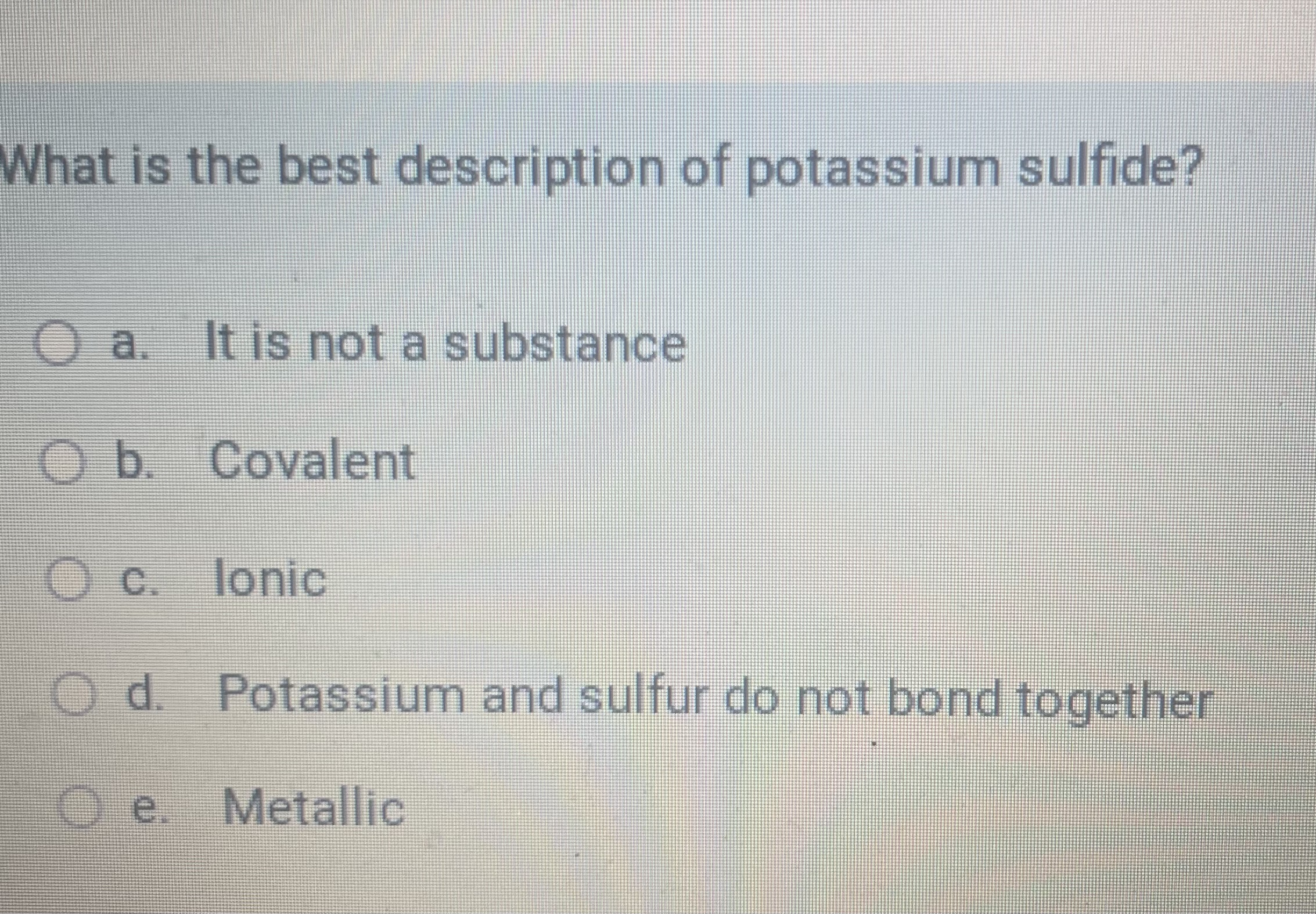 Solved What is the best description of potassium sulfide?a. | Chegg.com