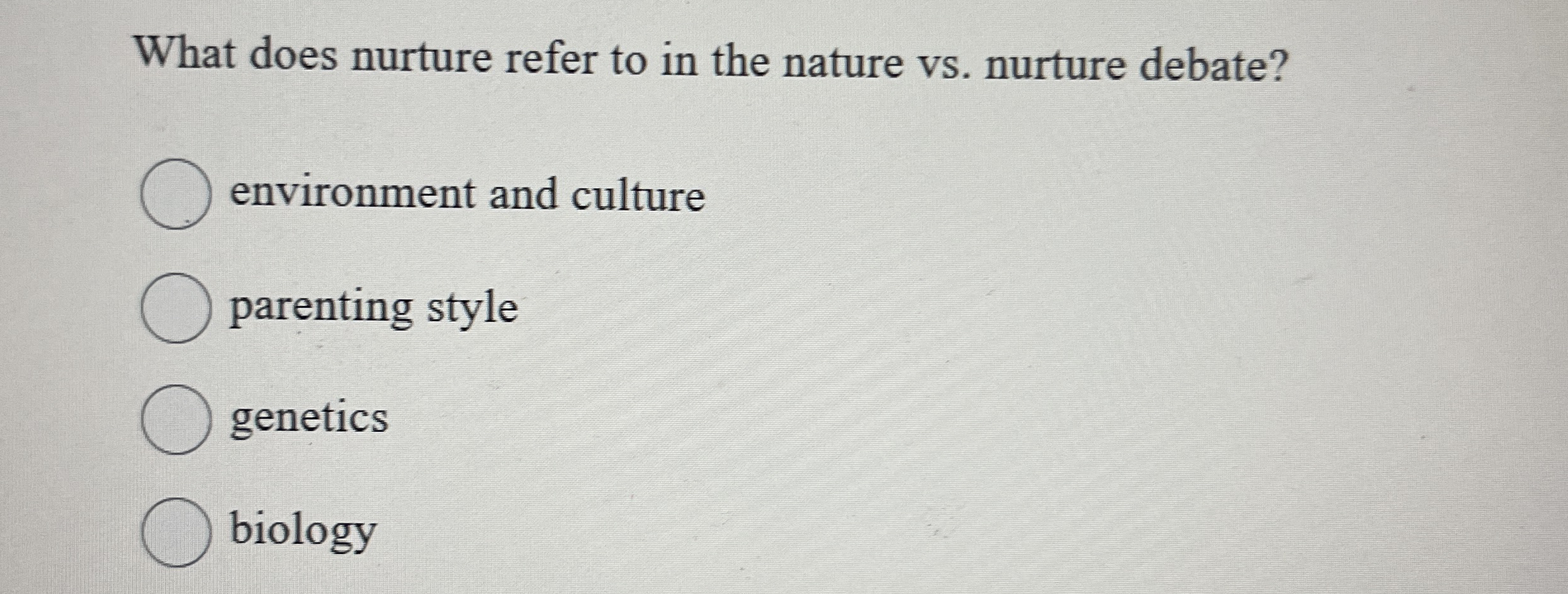 Solved What does nurture refer to in the nature vs. ﻿nurture | Chegg.com