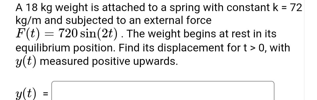 Solved A 18 kg weight is attached to a spring with constant | Chegg.com