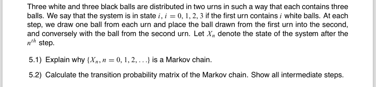 Solved Three white and three black balls are distributed in | Chegg.com