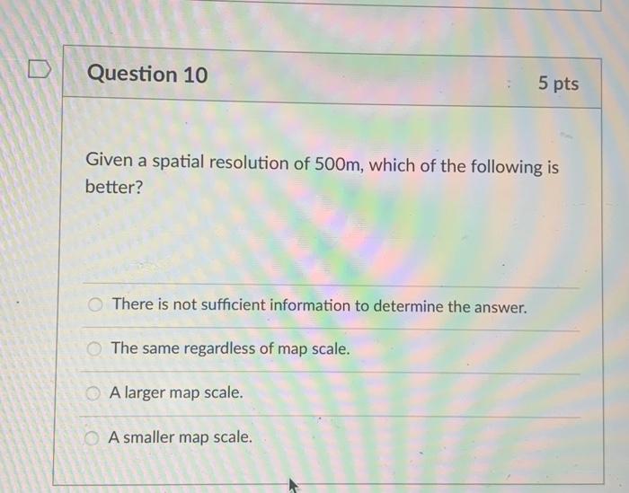 Solved Given a spatial resolution of 500 m, which of the | Chegg.com