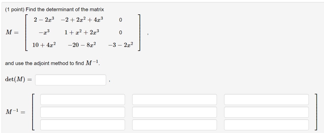 Solved (1 ﻿point) ﻿Find the determinant of the | Chegg.com