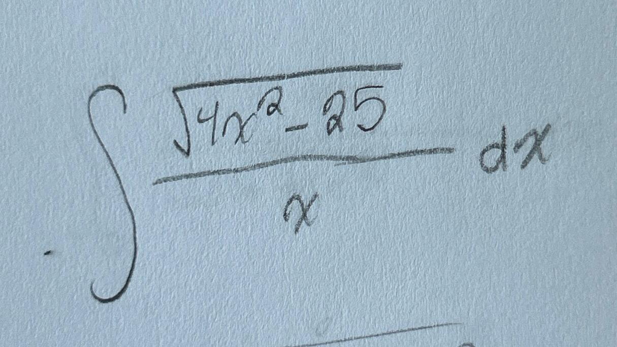 Solved ∫﻿﻿4x2-252xdx | Chegg.com