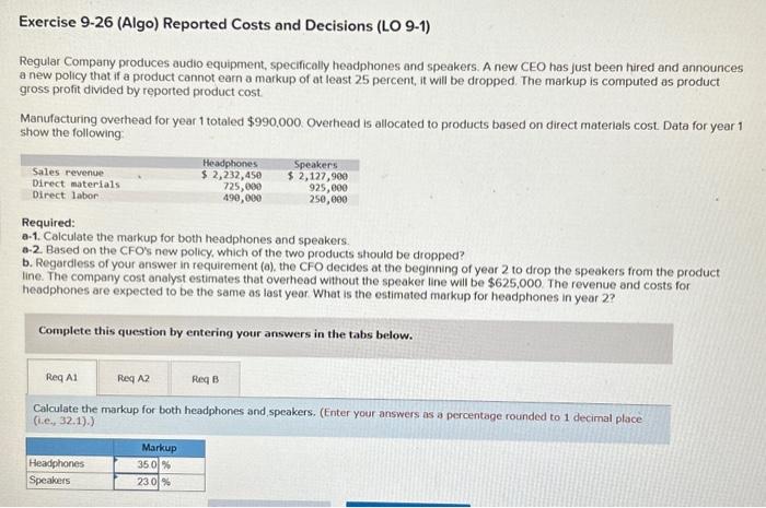 Solved Exercise 9-26 (Algo) Reported Costs and Decisions (LO | Chegg.com