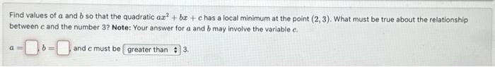 Solved Find values of a and b so that the quadratic ax2+bx+c | Chegg.com