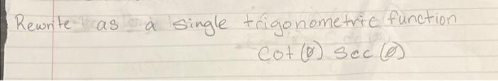 Solved Rewrite As A Single Trigonometric Function 1690