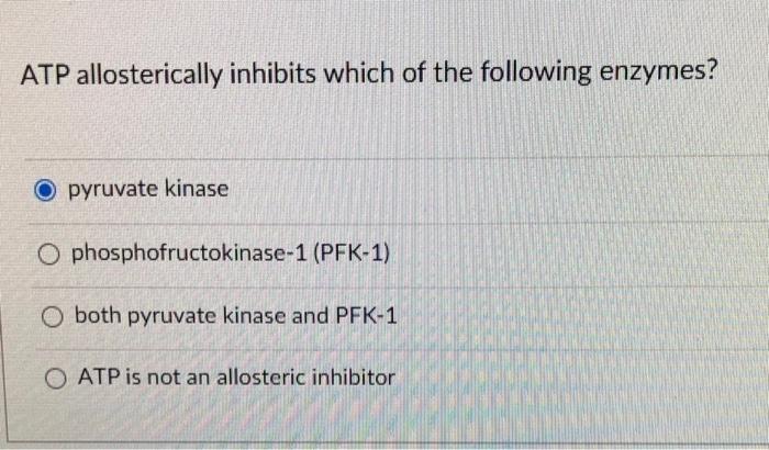 Solved ATP allosterically inhibits which of the following | Chegg.com