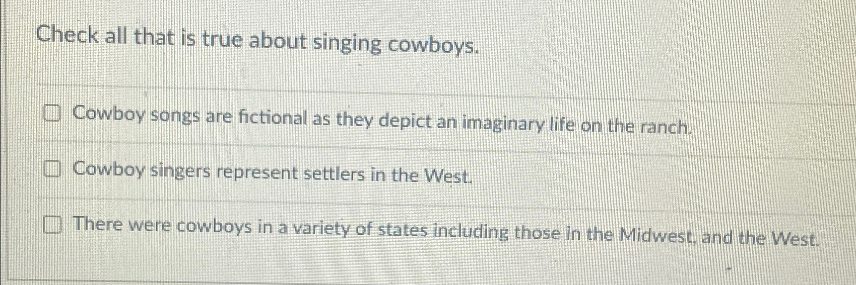 Check all that is true about singing cowboys.Cowboy | Chegg.com