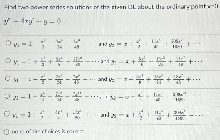 Solved Find two power series solutions of the given DE about | Chegg.com