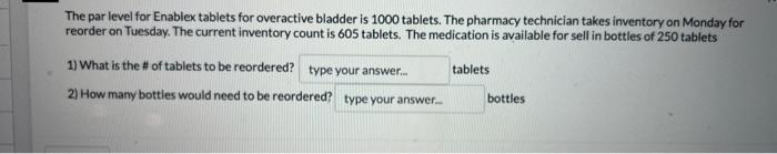 Solved The par level for Enablex tablets for overactive | Chegg.com