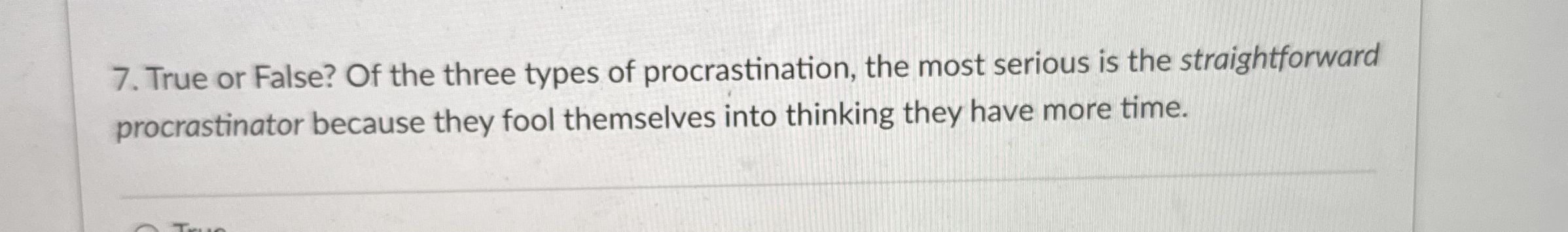 Solved True or False? Of the three types of procrastination, | Chegg.com